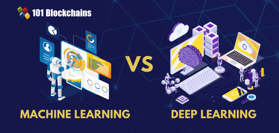 Deep Learning vs. Machine Learning: Key Differences - 101 Blockchains