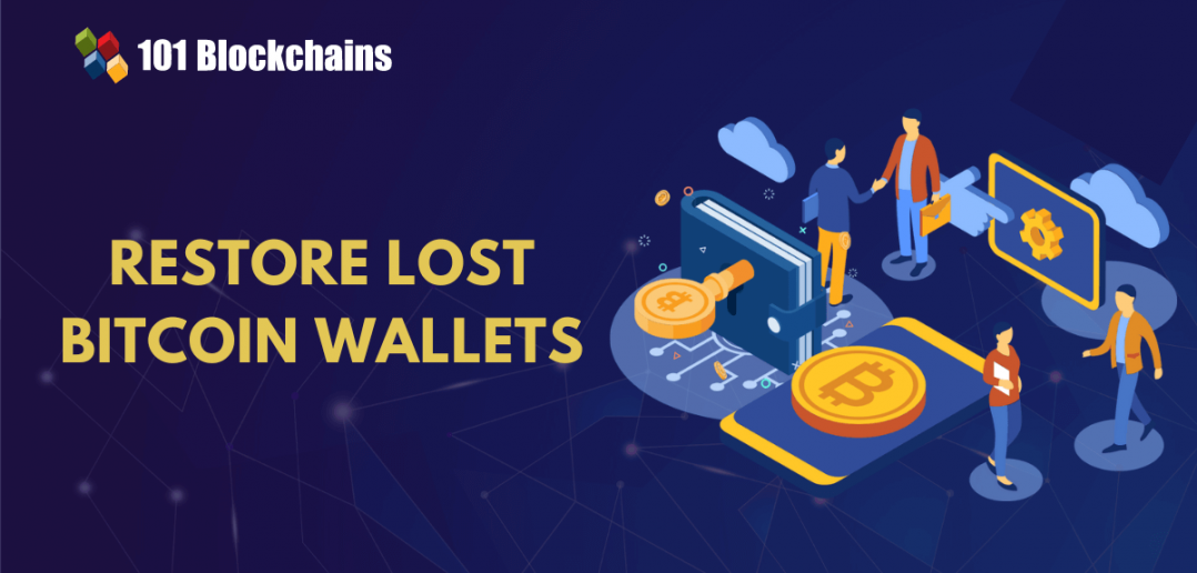 How to Restore Lost Bitcoin Wallets? - 101 Blockchains