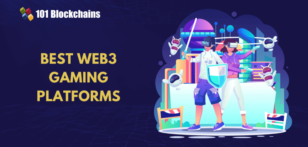 A Comprehensive List of Best Web3 Gaming Platforms - 101 Blockchains