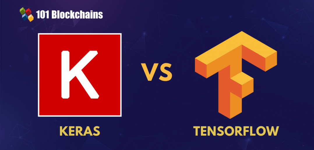 Keras Vs Tensorflow Key Differences 101 Blockchains