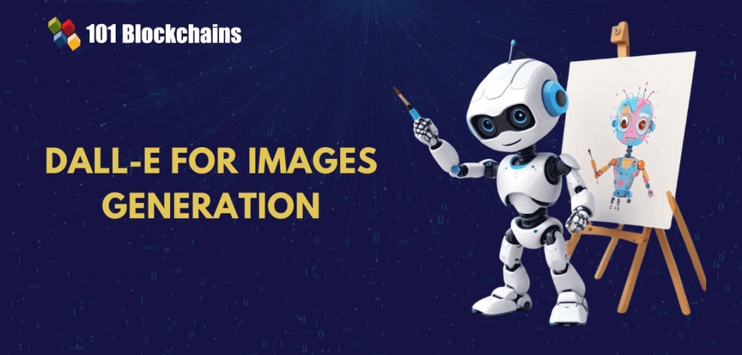 How to Use DALL-E To Generate AI Images? - 101 Blockchains