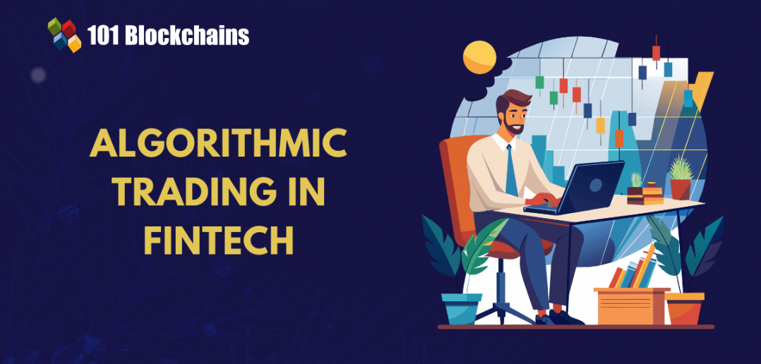 Algorithmic Trading in Fintech: A Game-Changer in Modern Finance - 101 ...