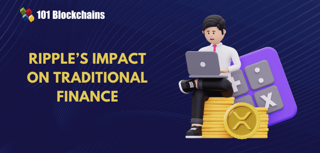 The Role of Ripple in Blockchain Adoption by Traditional Financial ...