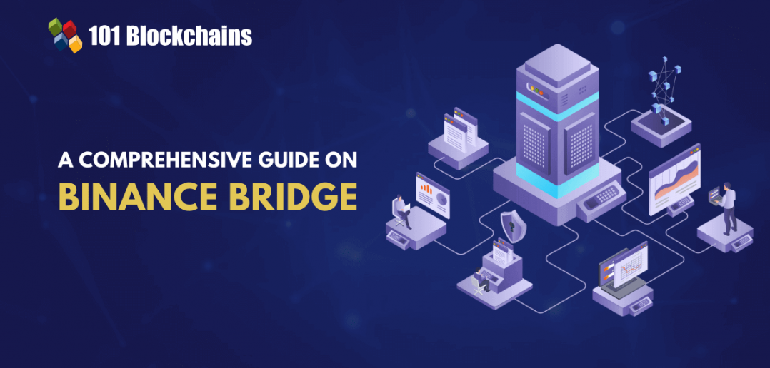 What is Binance Bridge And How to Use It? - 101 Blockchains