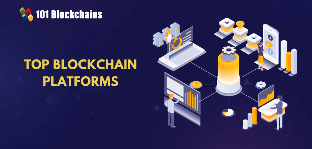 Top 5 Blockchain Platforms to Consider - 101 Blockchains